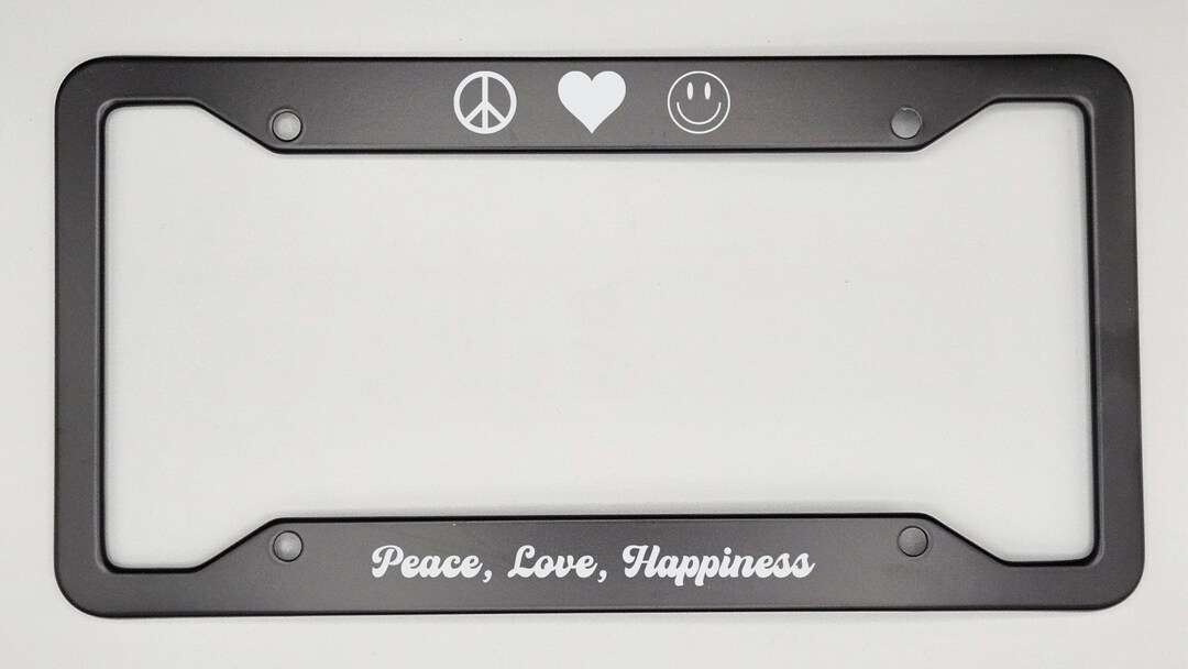 Peace Love Happiness - Metal License Plate Frame - Etsy