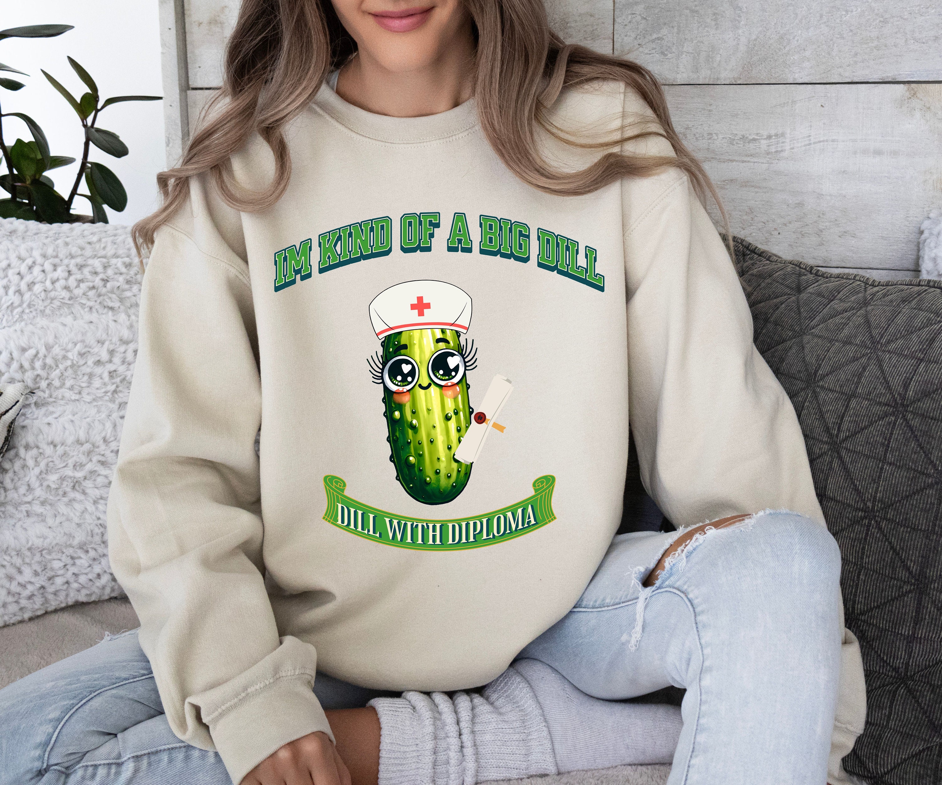Im Kind of a Big Dill, Pickle With Diplom, Pickle Sweatshirt, Pickle ...