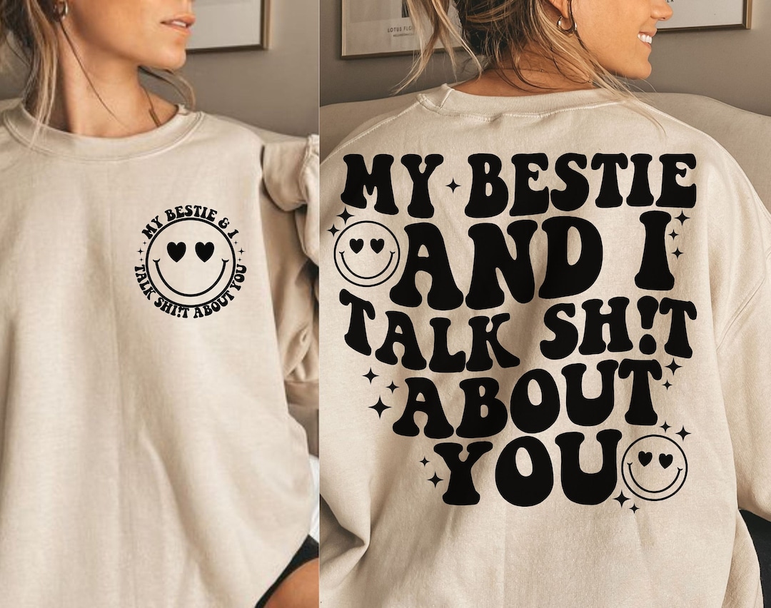 My Bestie and I Talk Shit About You SVG & PNG, Bestie Svg Png, Friends ...