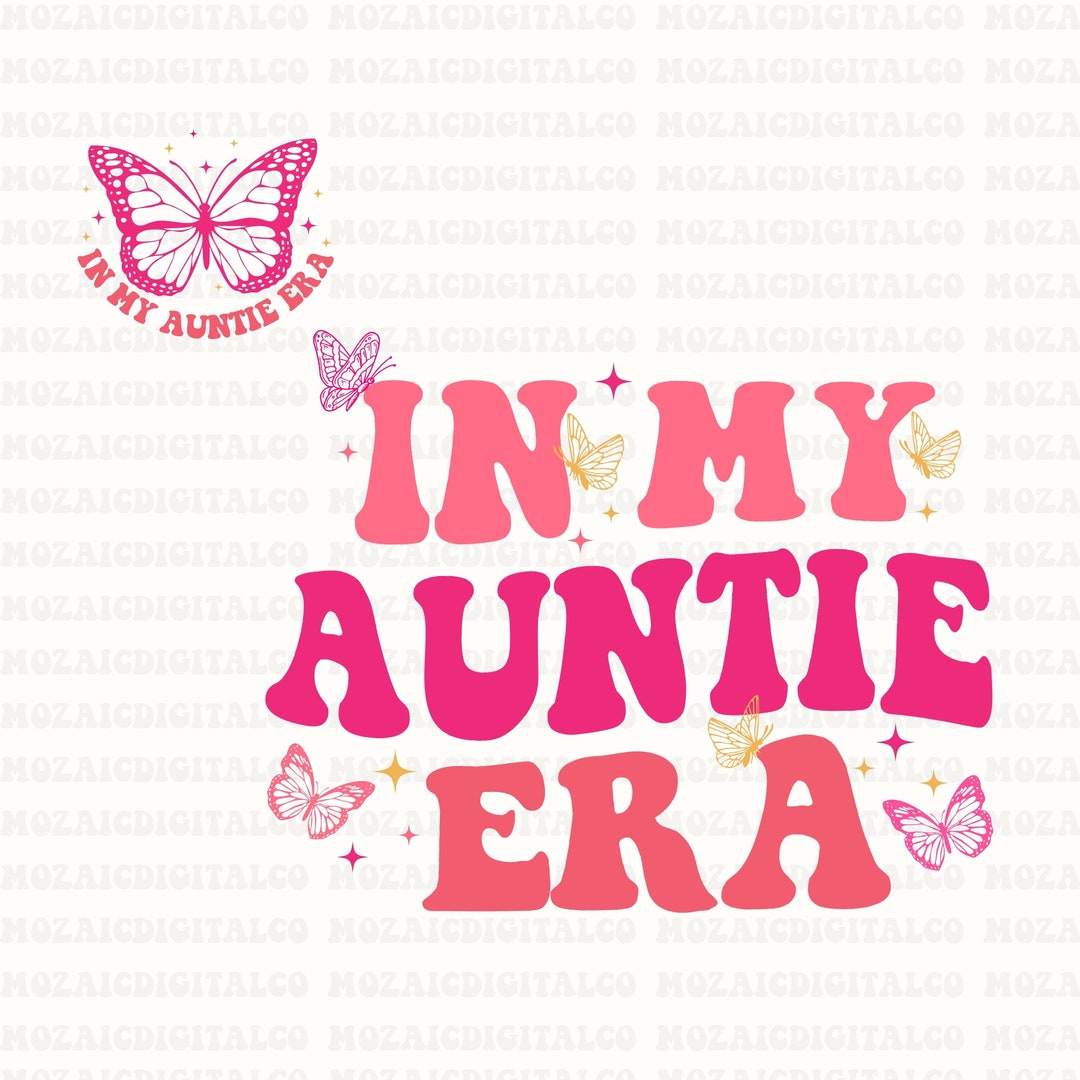 In My Aunt Era SVG Auntie Era Svg Auntie Svg Aunt Era Svg - Etsy UK