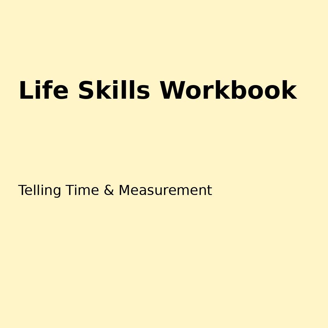 Telling Time & Measurement Workbook Life Skills Math for Kids Clock and ...