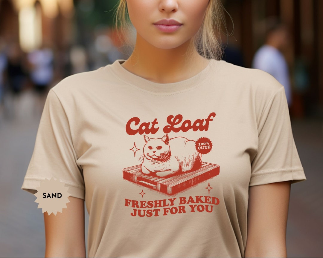 Cat Loaf Tshirt, Funny Cat Shirt, Trendy Vintage Retro Tshirts, Cat ...