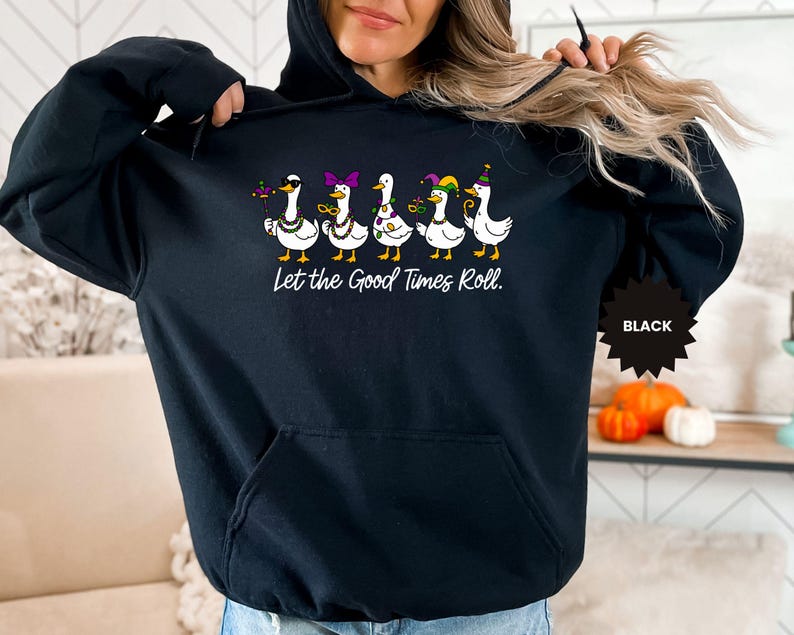 Funny Mardi Gras Sweatshirt, Let the Good Times Roll ,louisiana ...