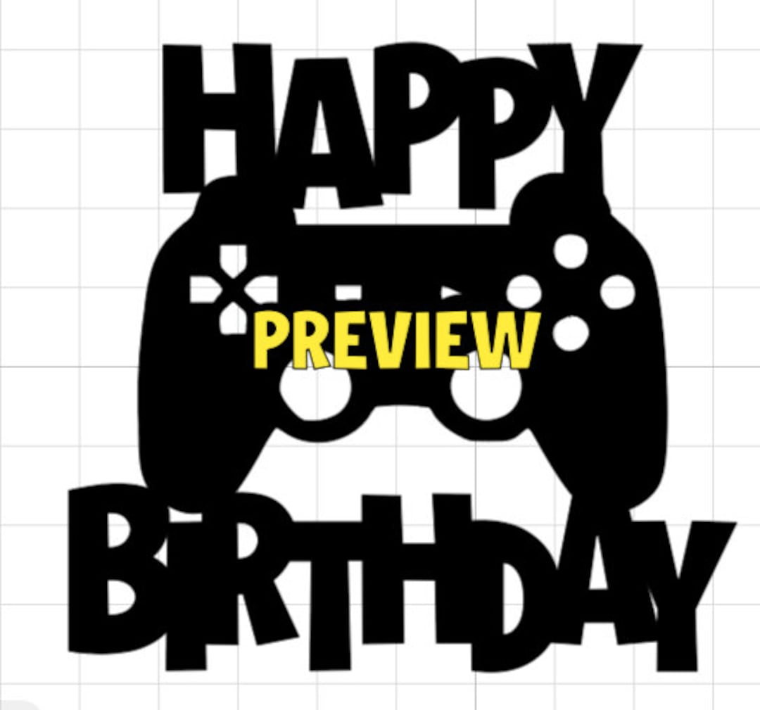 Happy Birthday Gamer Controller Cake Topper SVG File Digital Download ...