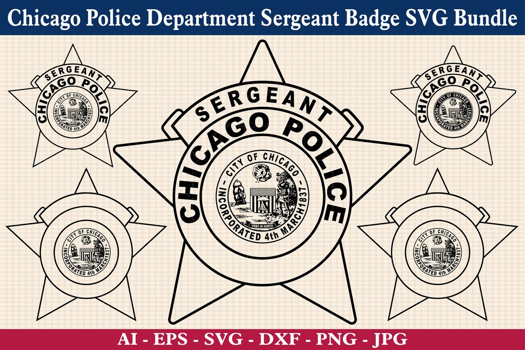 Chicago Police Department Sergeant Badge SVG Bundle, Chicago Police ...