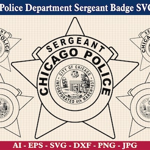 Chicago Police Department Sergeant Badge SVG Bundle, Chicago Police ...