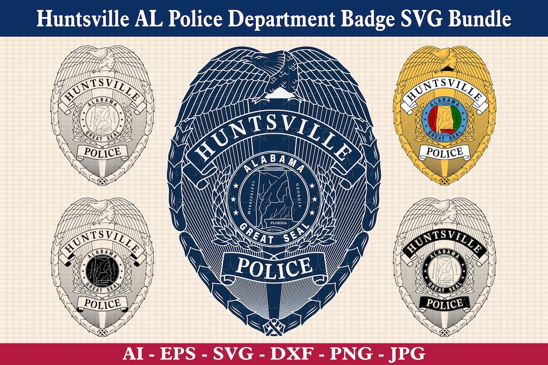 Huntsville Alabama Police Department Badge SVG Bundle, Huntsville ...