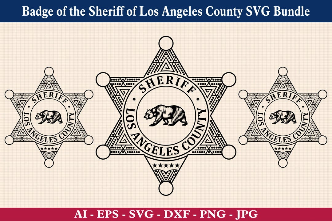 Badge of the Sheriff of Los Angeles County SVG Bundle, Los Angeles ...