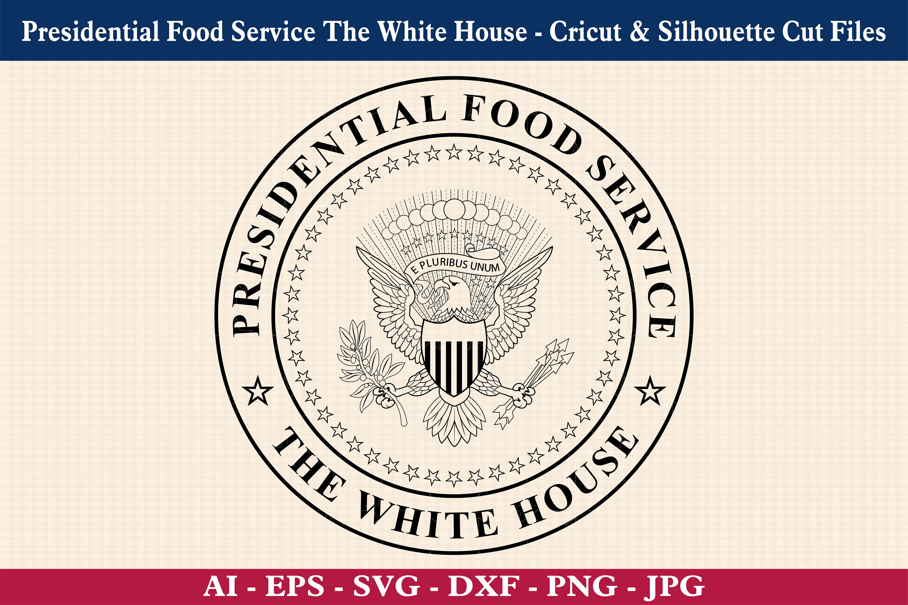 Presidential Food Service the White House Seal SVG Bundle, Presidential ...