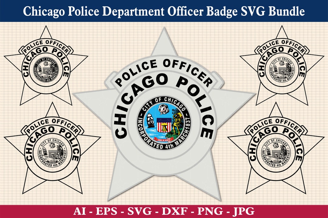 Chicago Police Department Officer Badge SVG Bundle, Chicago Police ...