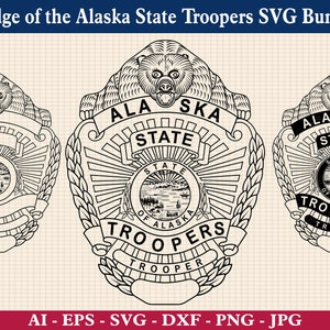 Badge of the Alaska State Troopers SVG Bundle, Alaska State Troopers ...