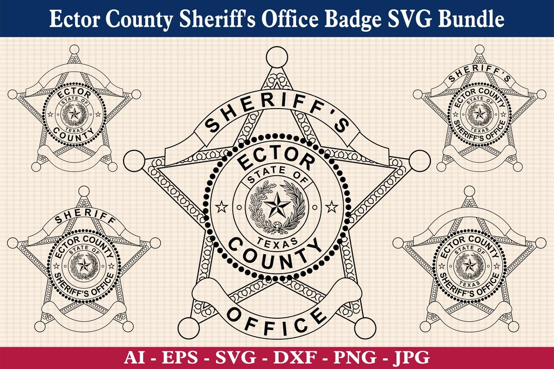 Ector County Sheriff's Office Badge SVG Bundle, Ector County Sheriff Vector, Ector County Texas ...