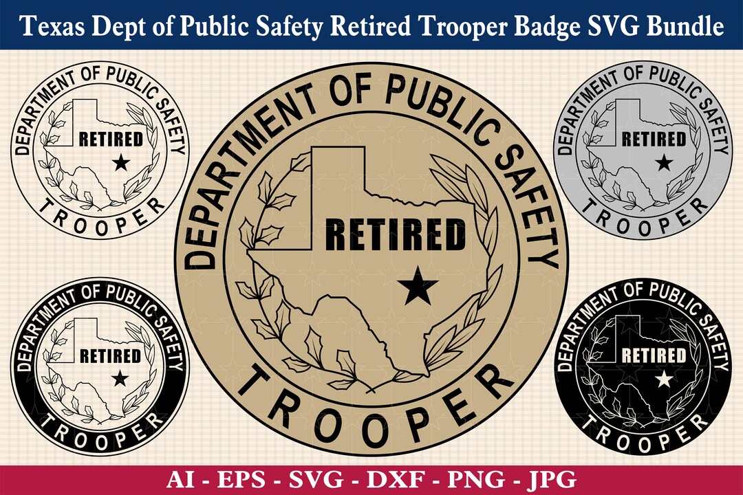 Texas Department of Public Safety Retired Trooper Badge SVG Bundle ...