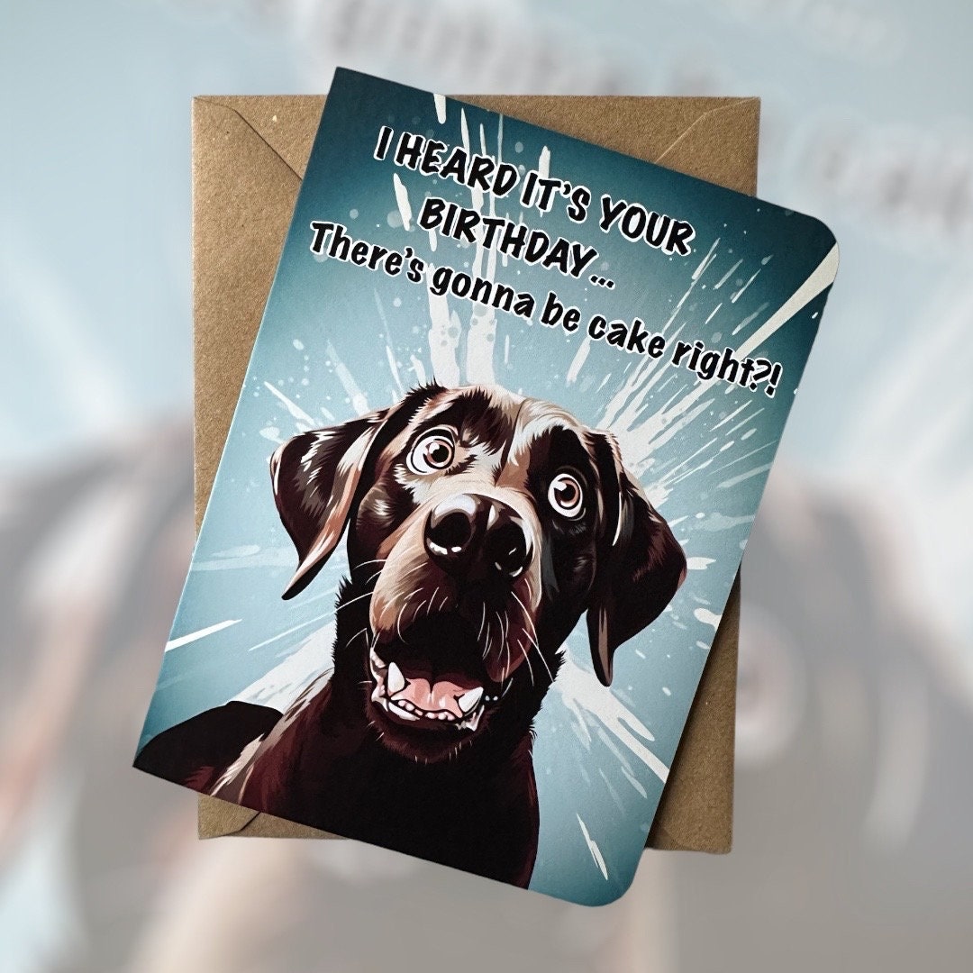 Funny Labrador Birthday Card Cheeky Dog Birthday Card Humorous Dog ...
