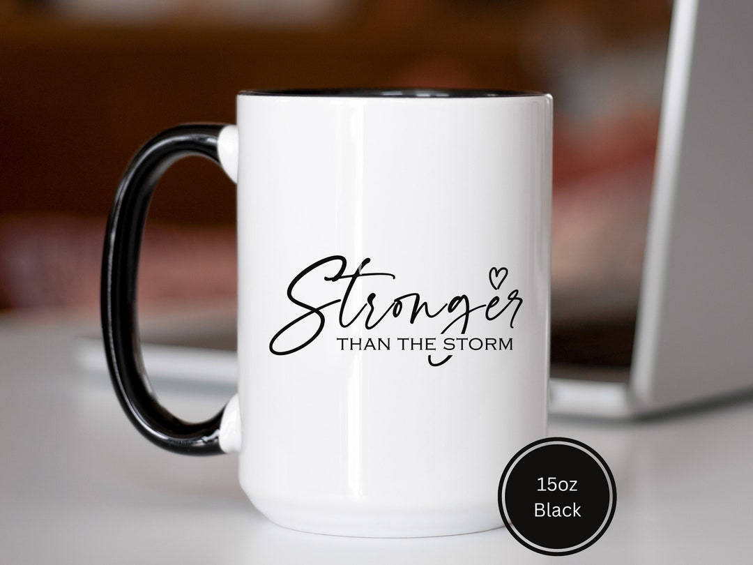 Stronger Than the Storm Mug, Motivational Gift, Christian Mug, Gift for ...
