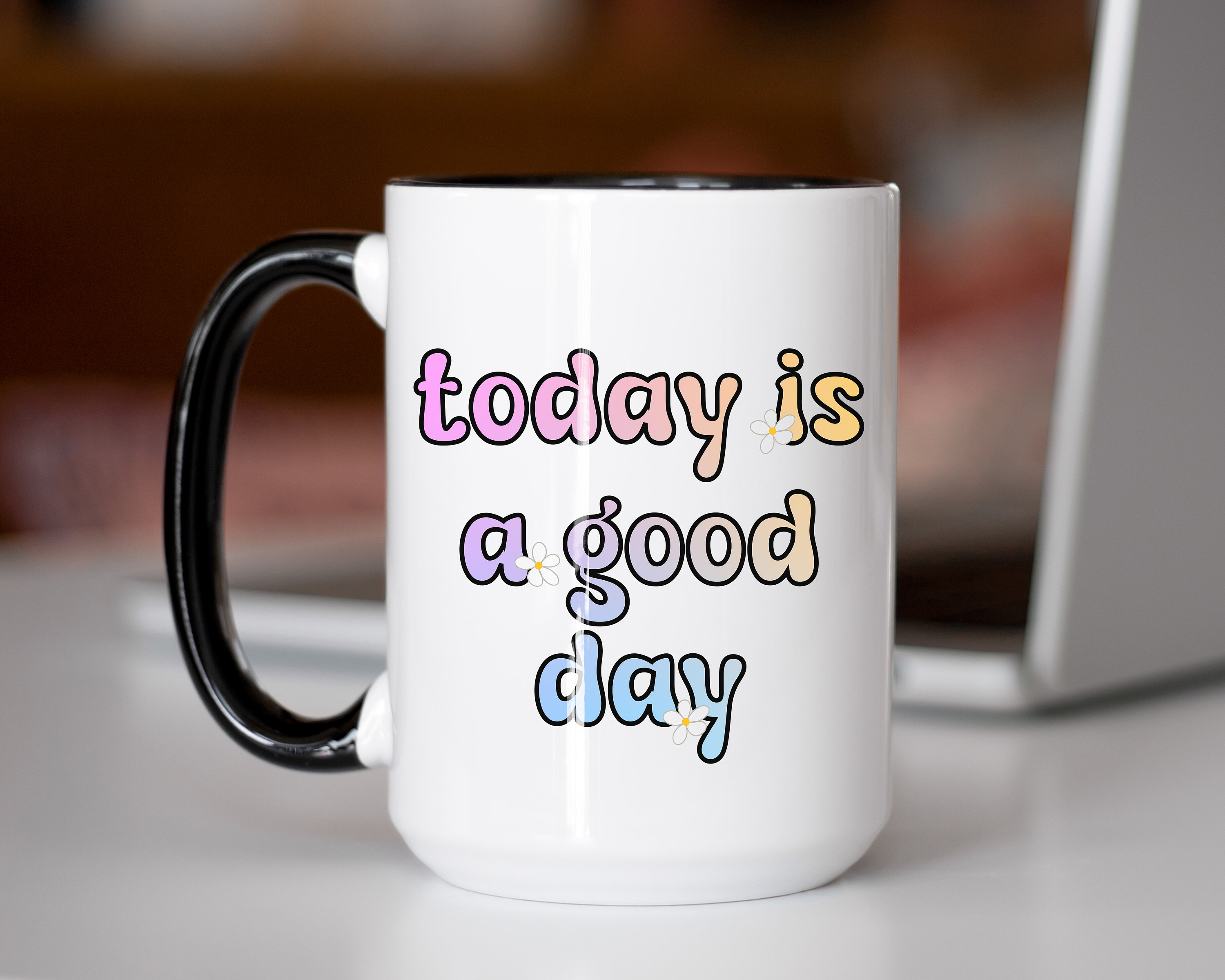 Inspirational Motivational Coffee Mug, Today is a Good Day 15oz 11oz ...