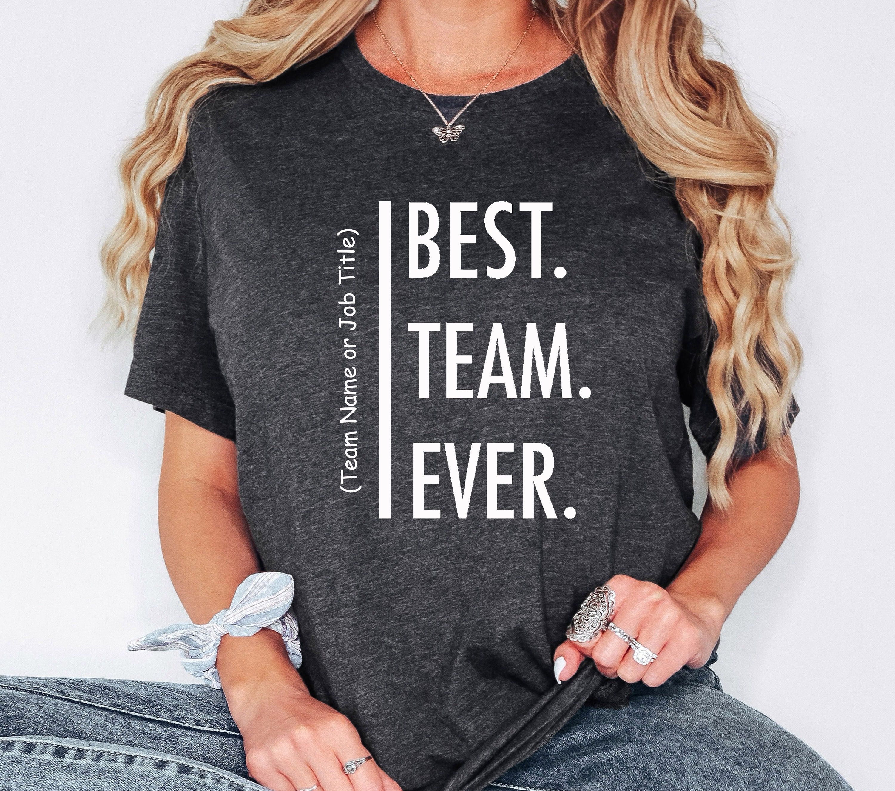 Customize Best Team Ever Shirt, Teammate T-shirt, Coworker Gift, Team ...