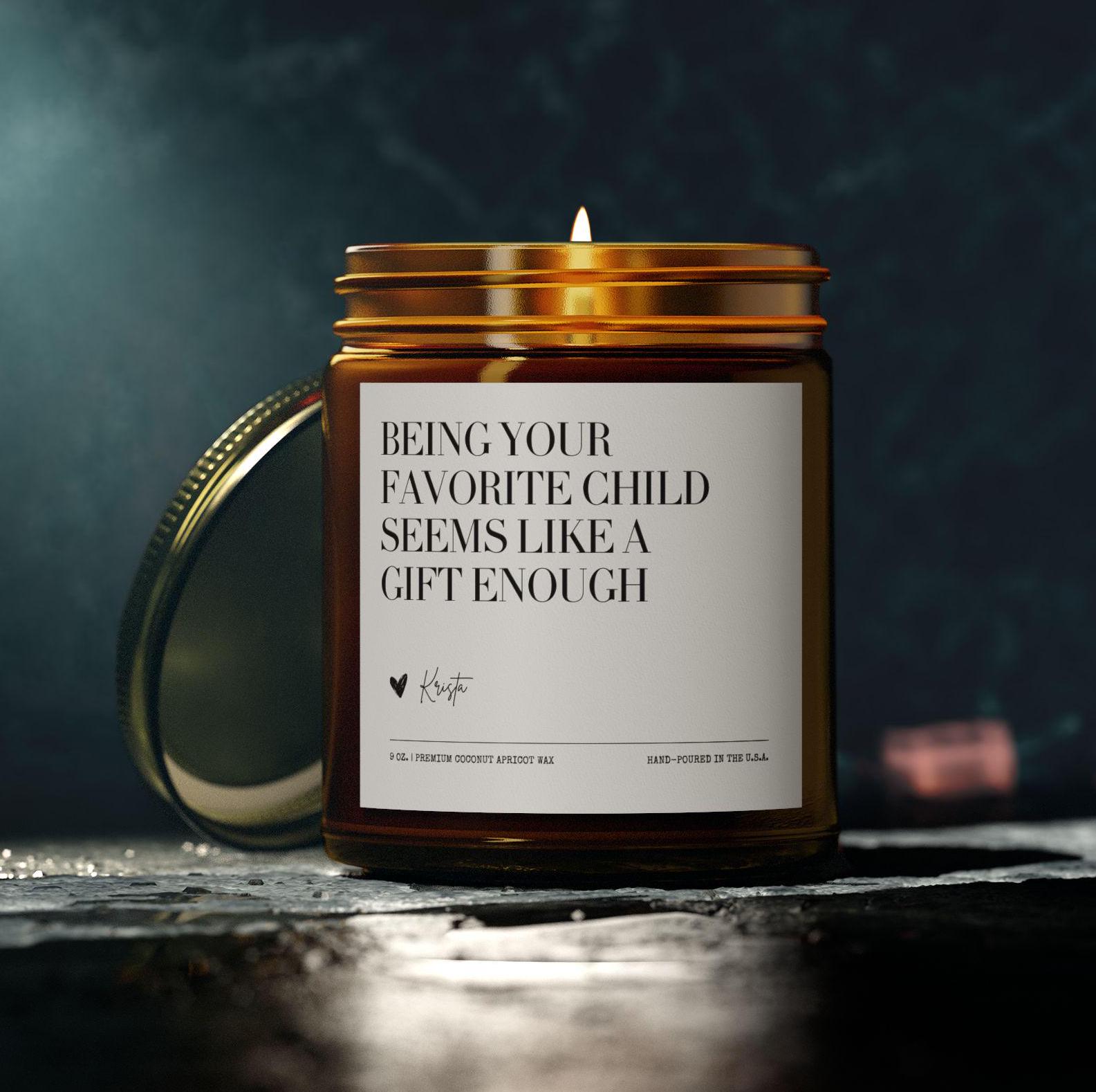 Being Your Favorite Child Seems Like a Gift Enough Candle, Custom ...