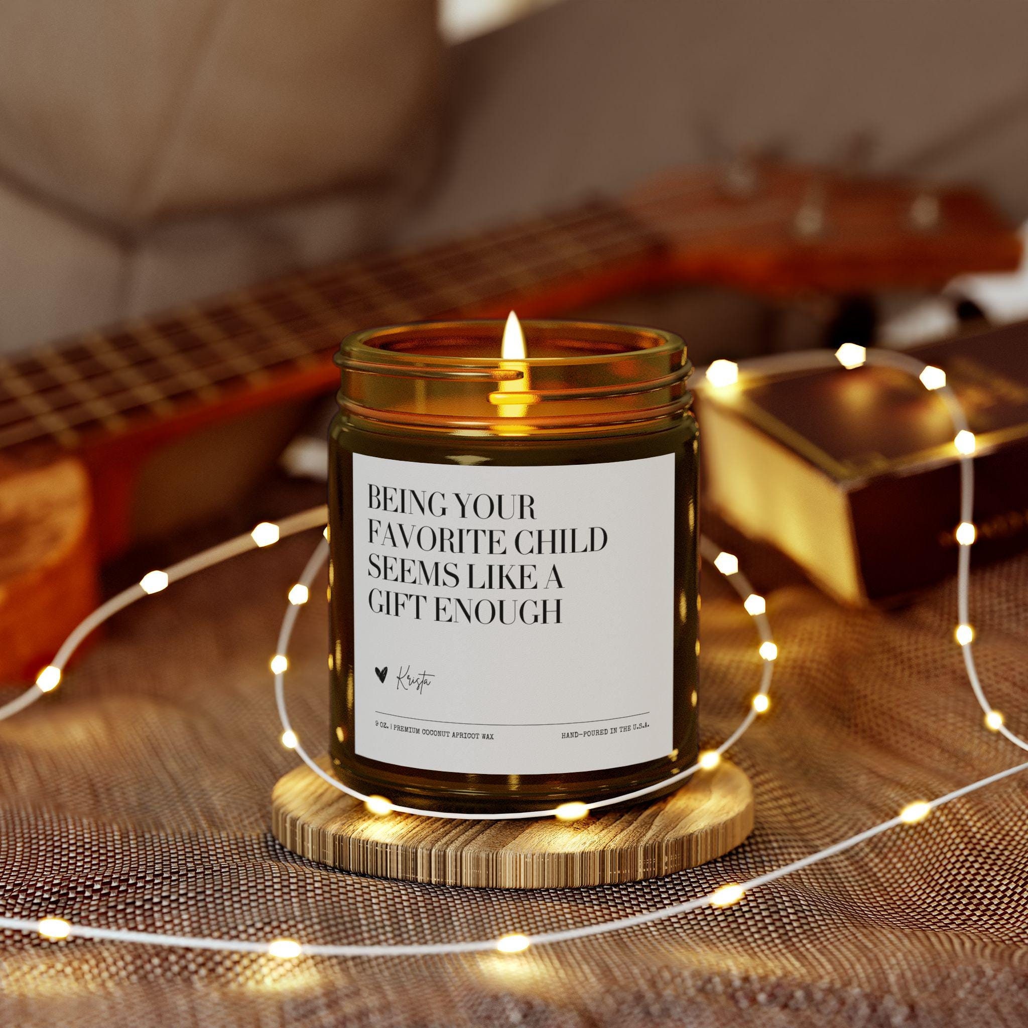 Being Your Favorite Child Seems Like a Gift Enough Candle, Custom ...