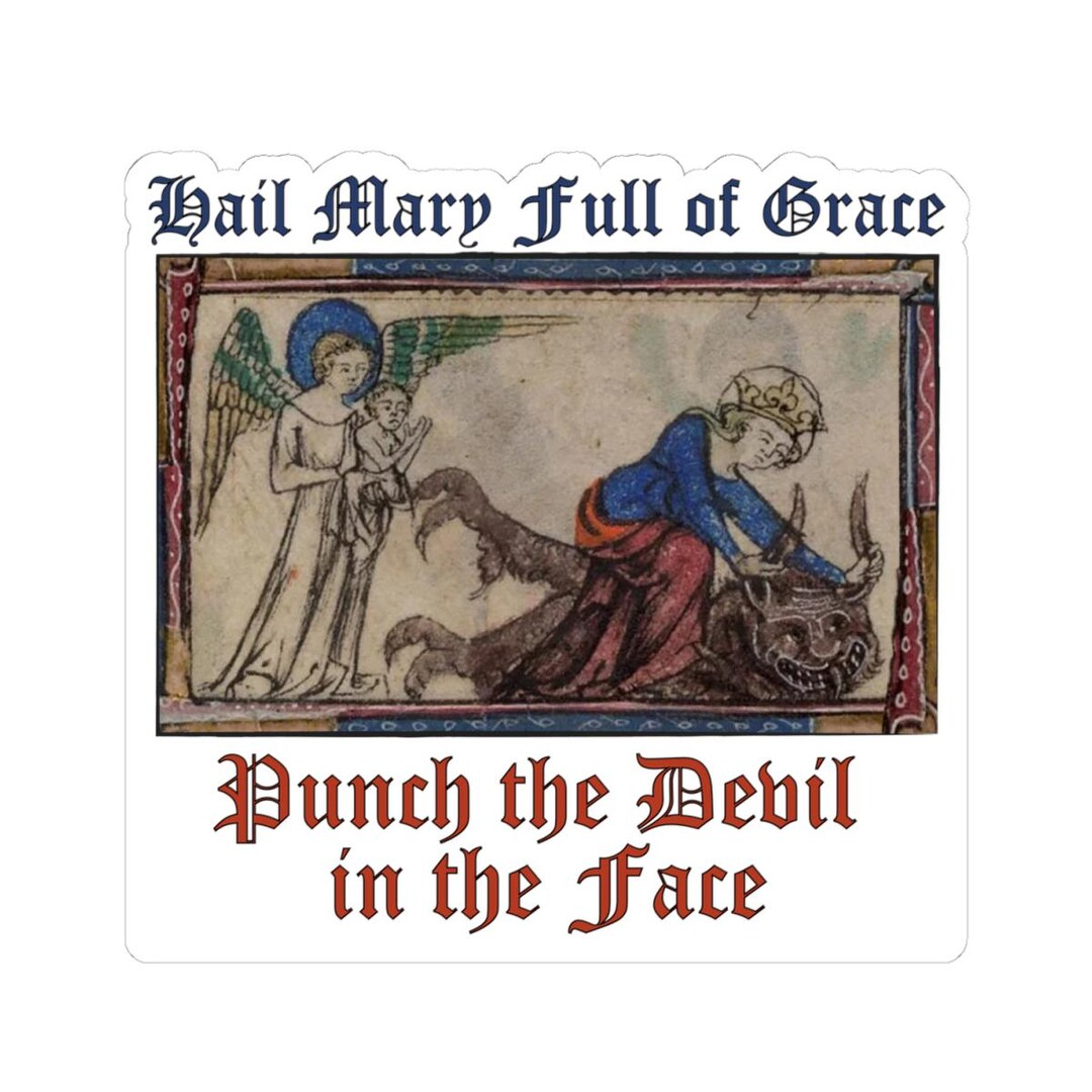 Hail Mary Full of Grace, Punch the Devil in the Face Sticker - Etsy