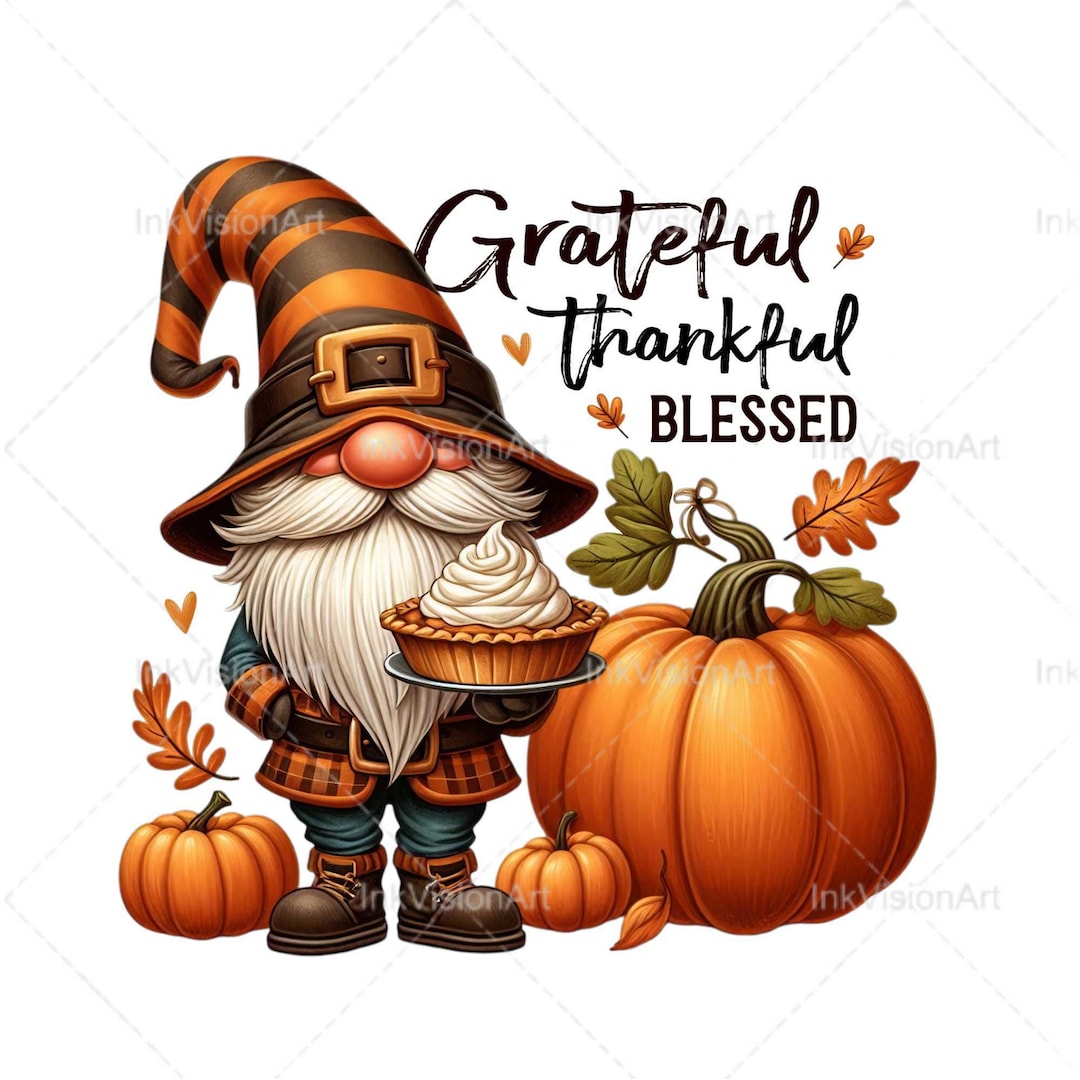 Grateful Thankful Blessed Gnome PNG, Thanksgiving Gnome PNG, Fall Gnome ...
