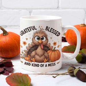 Thankful Blessed and Kind of a Mess Turkey Png, Funny Thanksgiving Png ...