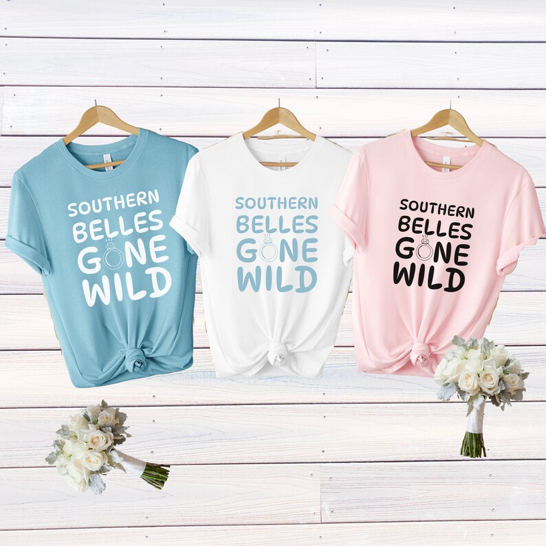 Southern Belles Gone Wild Shirt,bachelorette Party Shirt,bridal Shower ...