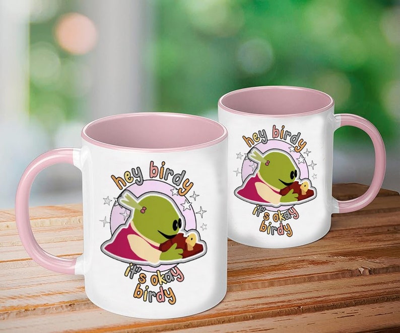 Hey Birdy It's Okay Birdy Mug, Who's That Wonderful Girl Mona Nanalan ...