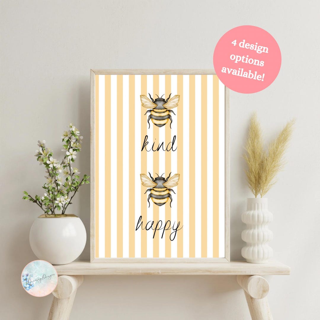 Bee Kind Bee Happy Wall Art – Bumblebee Printable Poster – 4 Design ...