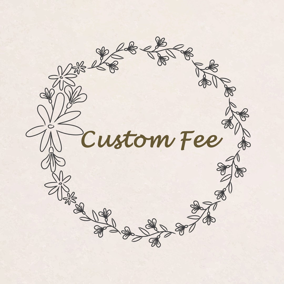 Custom Fee,custom Design Fee, Expedited Service Fee, Shipping Upgrade ...