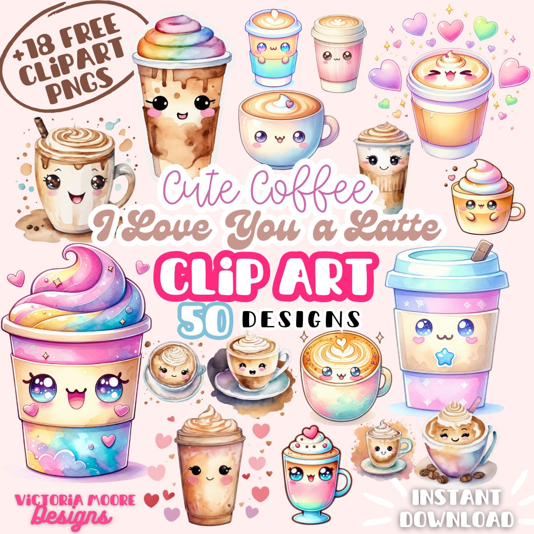 Kawaii Coffee Clipart "i Love You A Latte" Clipart Bundle | 50 Cute ...