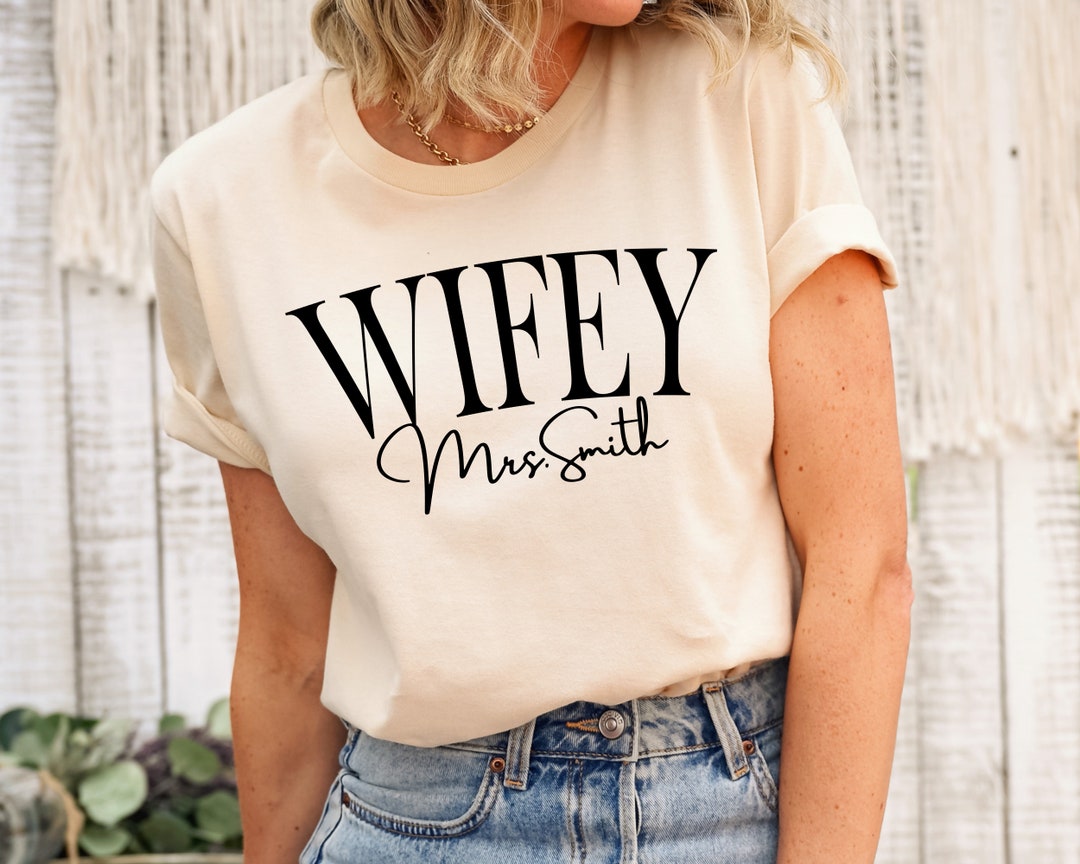 Personalized Wifey Shirt Mrs Shirt Bride To Be T Honeymoon Tee