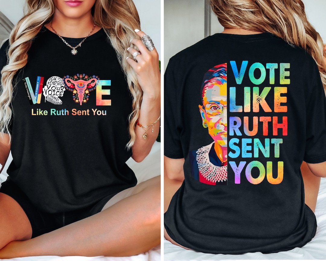 Vote Like Ruth Sent You Tshirt, Election Shirt, Inspirational Quote Tee ...