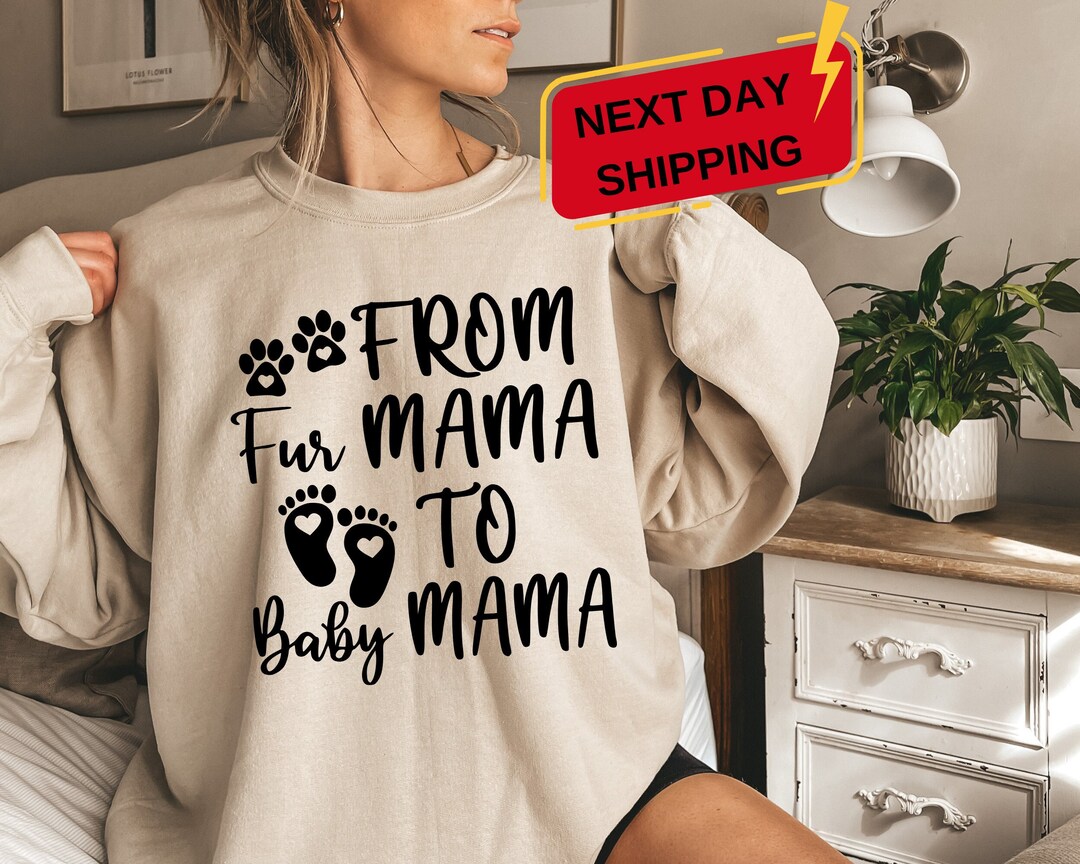 From Fur Mama to Baby Mama, Pregnant Sweatshirt, Gift for Expecting Mom ...