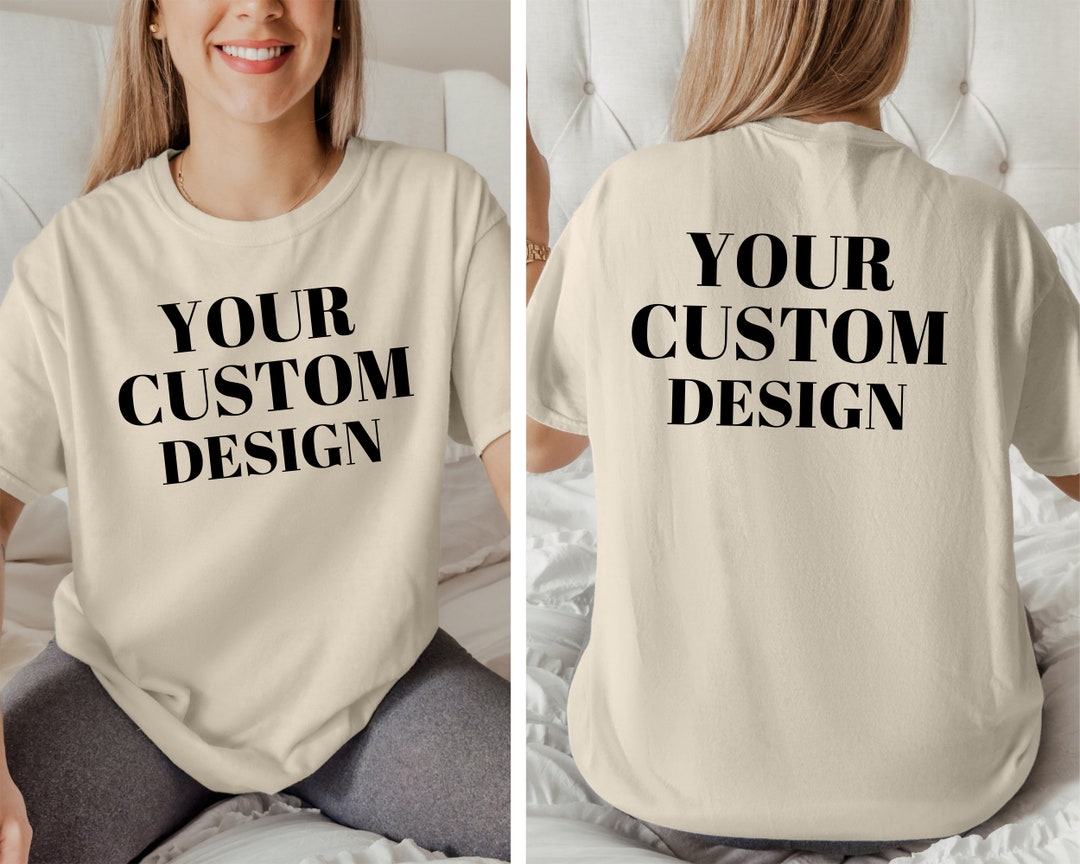 Front and Back Your Custom Design T-shirt, Personalized Shirt, Company ...