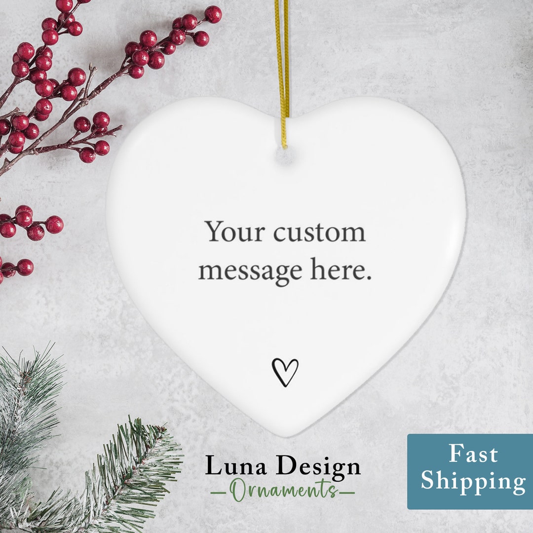 Personalized Text Ornament Custom Write Your Own Message Ornament Heart ...
