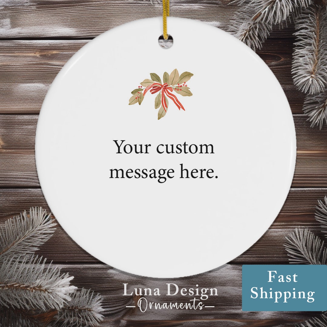 Personalized Message Ornament Custom Write Your Own Text - Etsy