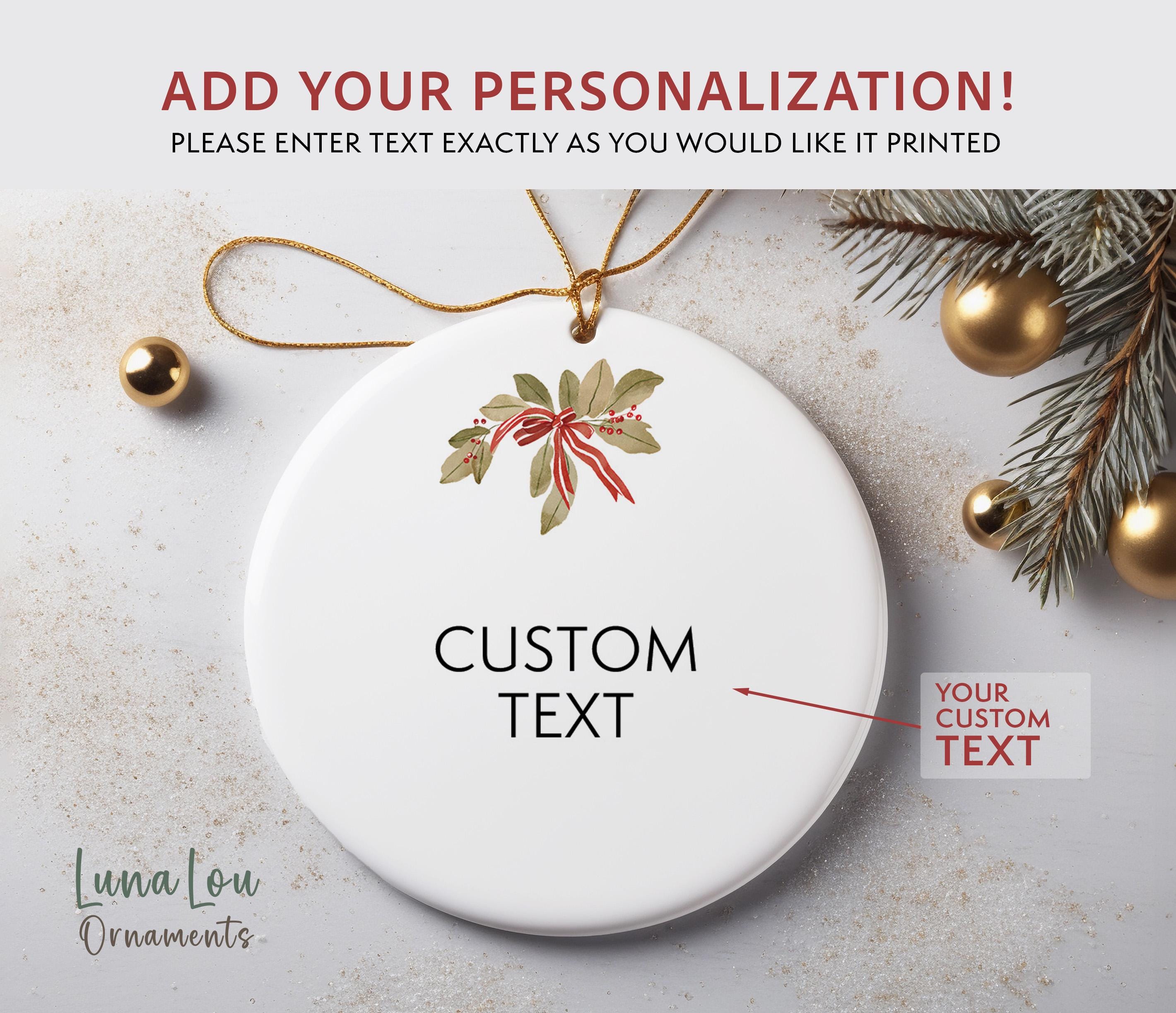 Personalized Message Ornament, Custom Write Your Own Text Ornament ...