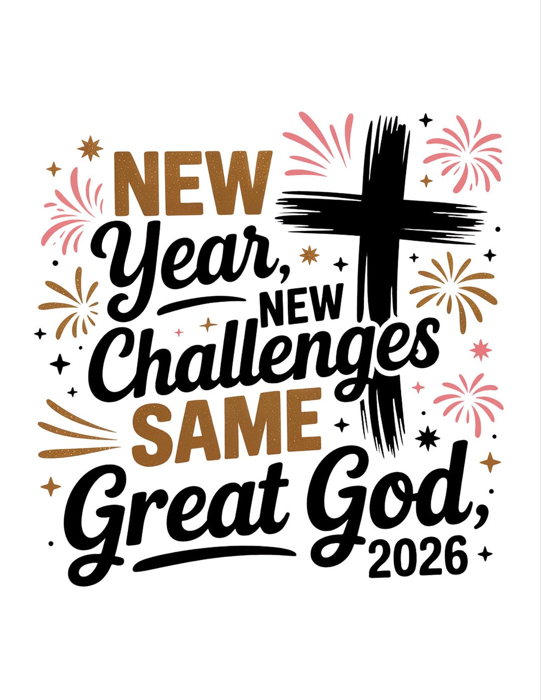 2026 New Year New Challenges Same Great God | New Year Grace Simply ...