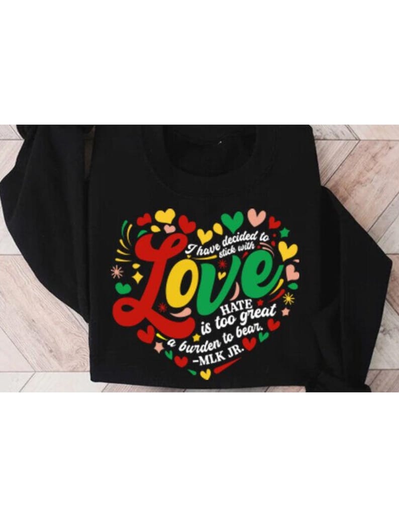I Have Decided to Stick With Love MLK, Black History Month ...