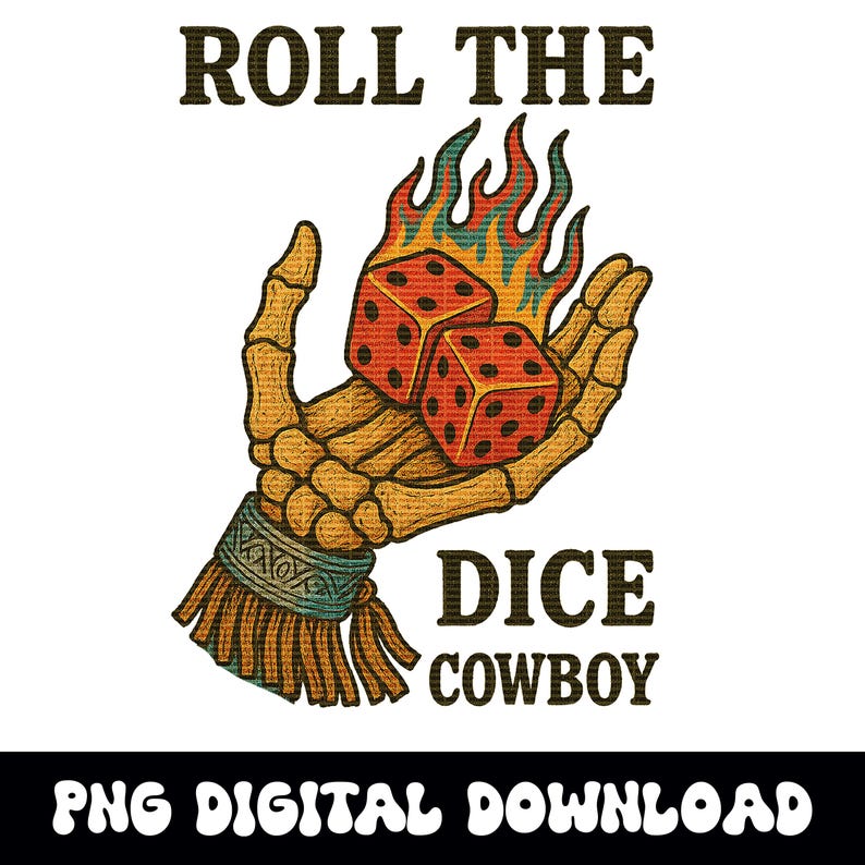 Western "roll the Dice Cowboy" Skeleton and Flaming Dice PNG Graphic ...
