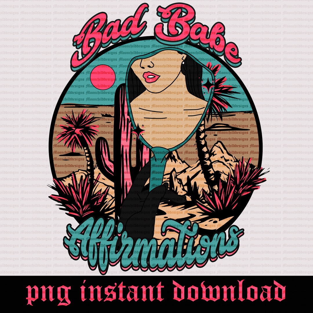 Bad Babe Affirmations PNG - Retro Western Graphic, Desert Cactus ...