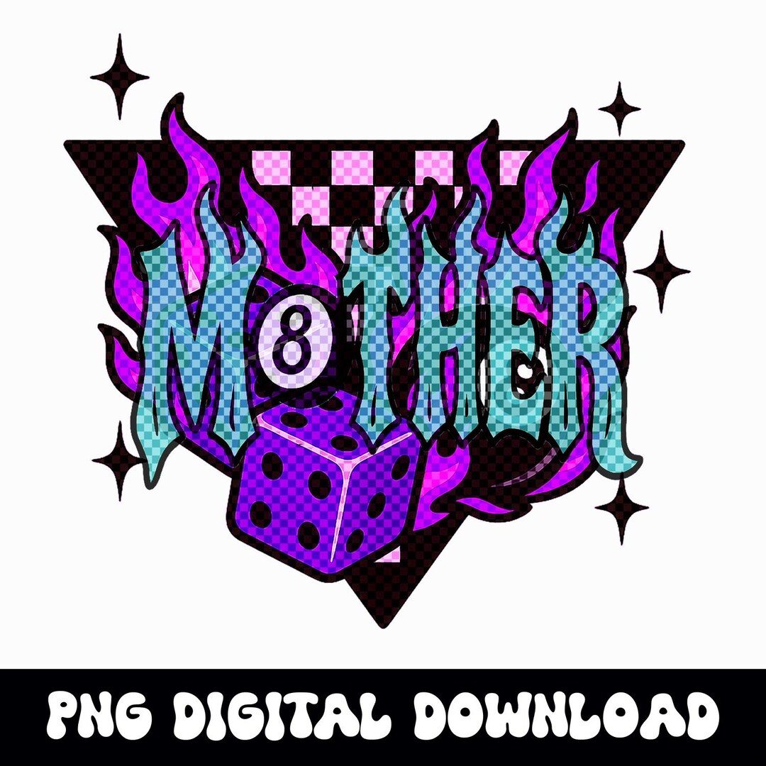 Yallternative Mother PNG | Flame Dice 8ball Design (digital Download ...