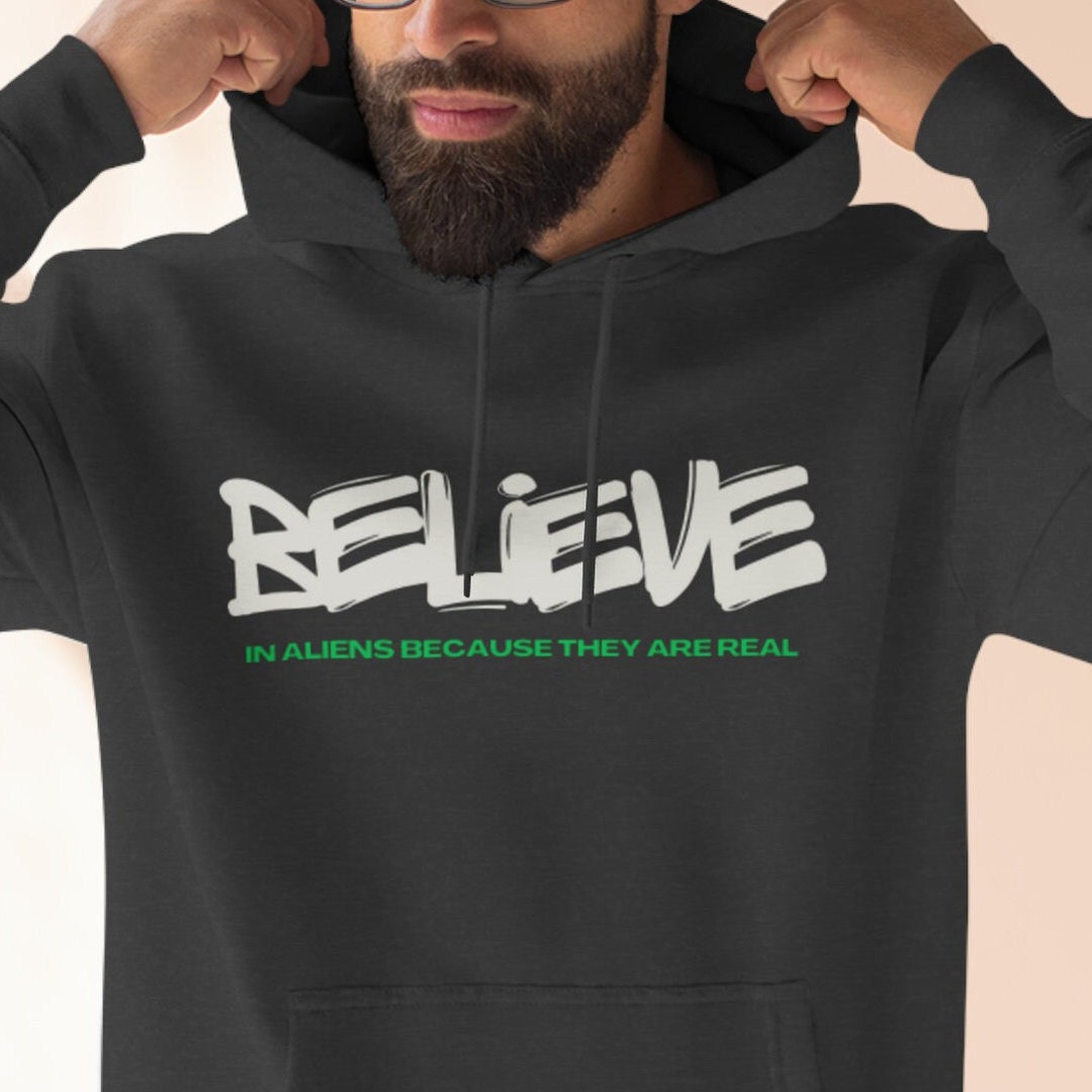 Believe in Aliens Hoodie UFO Lover Black Sweatshirt Gift About Aliens ...