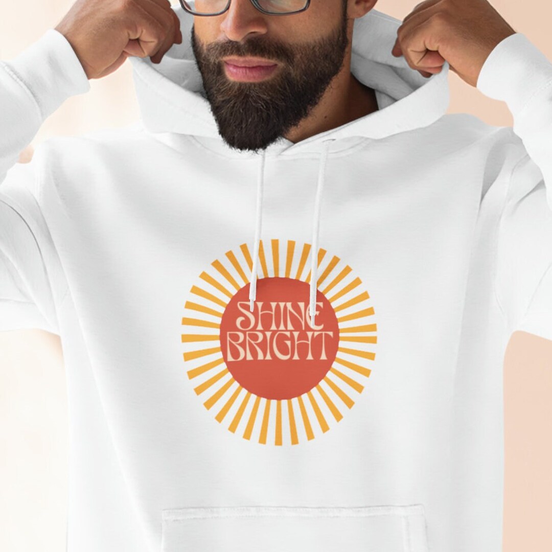 Shine Bright Hoodie Inspirational Sun Design Sweatshirt Three-panel ...