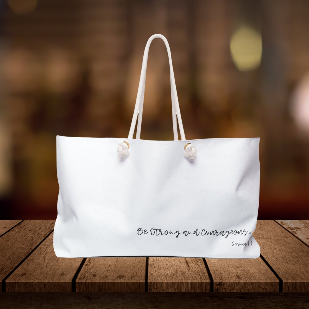 Religious Bag, Weekender Bag, Joshua 1:9, Be Strong and Courageous ...