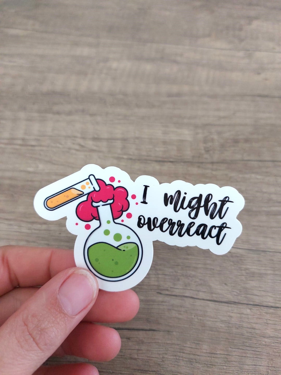Science Sticker Funny Science Lab Vinyl Sticker I Might Overreact ...