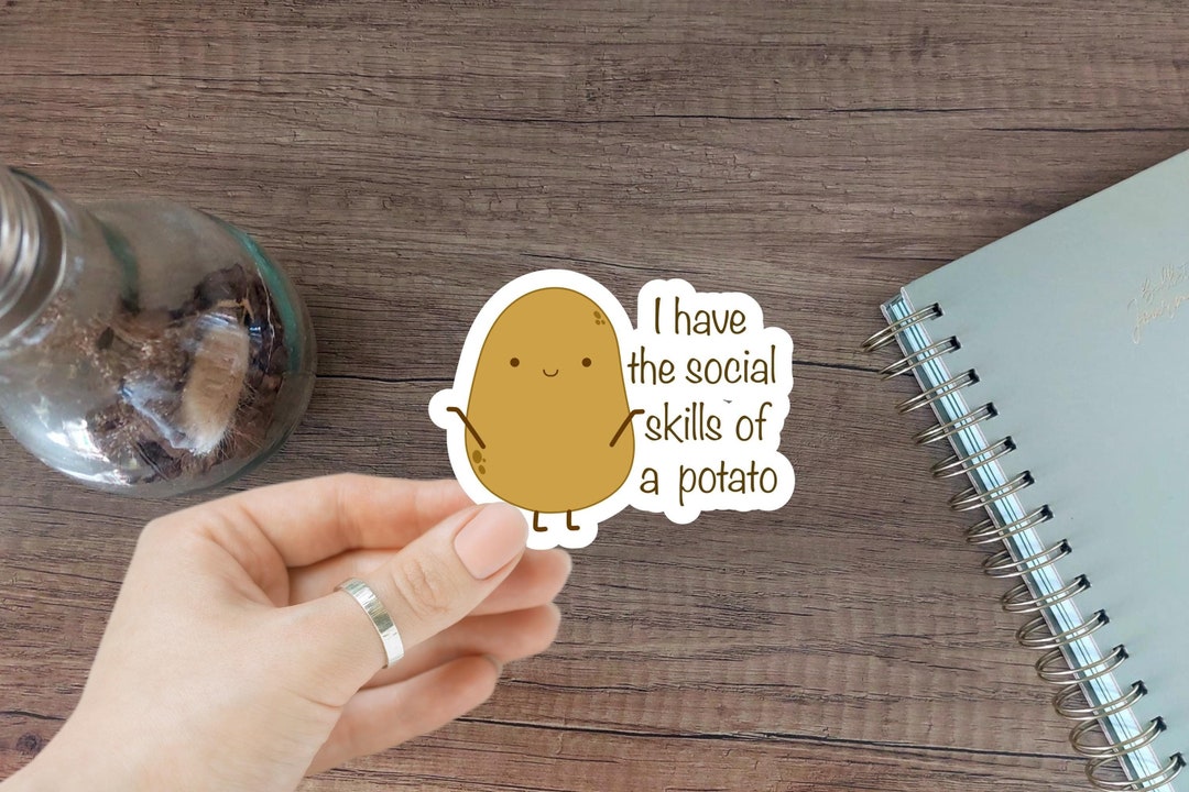 Funny Introvert Sticker I Have the Social Skills of a Potato Cute Humor ...