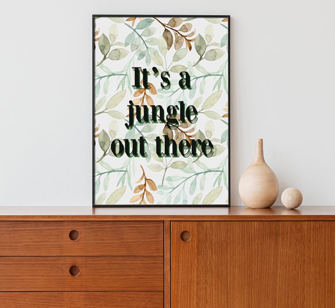 It's a Jungle Out There Poster - Etsy