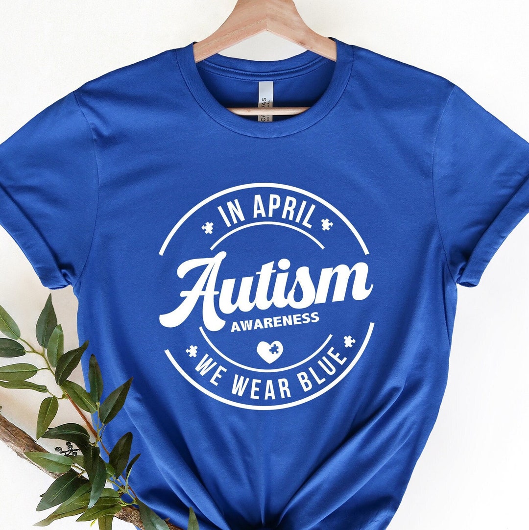 Autism Shirts , Autism Awareness Month, in April We Wear Red Autism ...